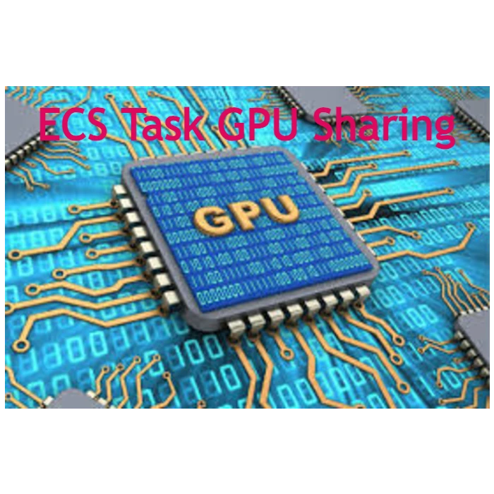 AWS ECS with GPU sharing – AWS Cloud DevOps